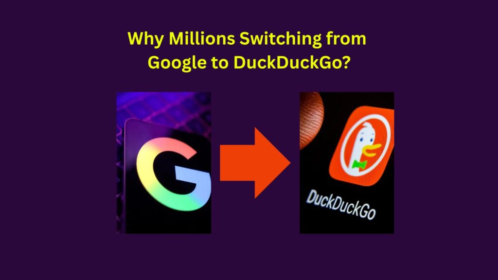 Millions Switching from Google to DuckDuckGo: The Growing Fear Around ...